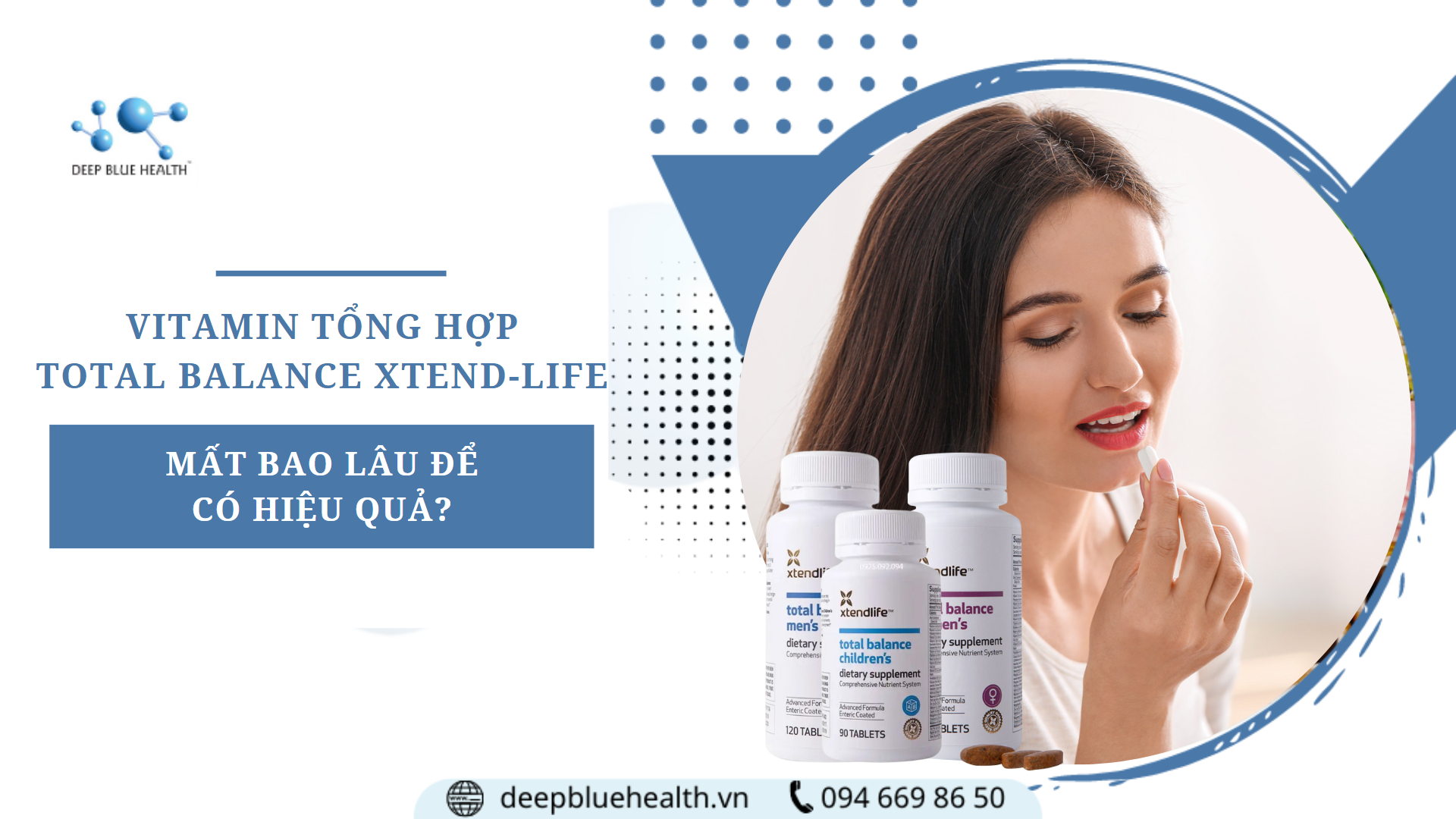 Vitamin tổng hợp Total Balance Xtend-Life: Mất bao lâu để có hiệu quả ...